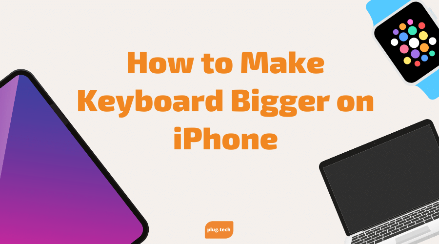 how to make everything bigger on iphone