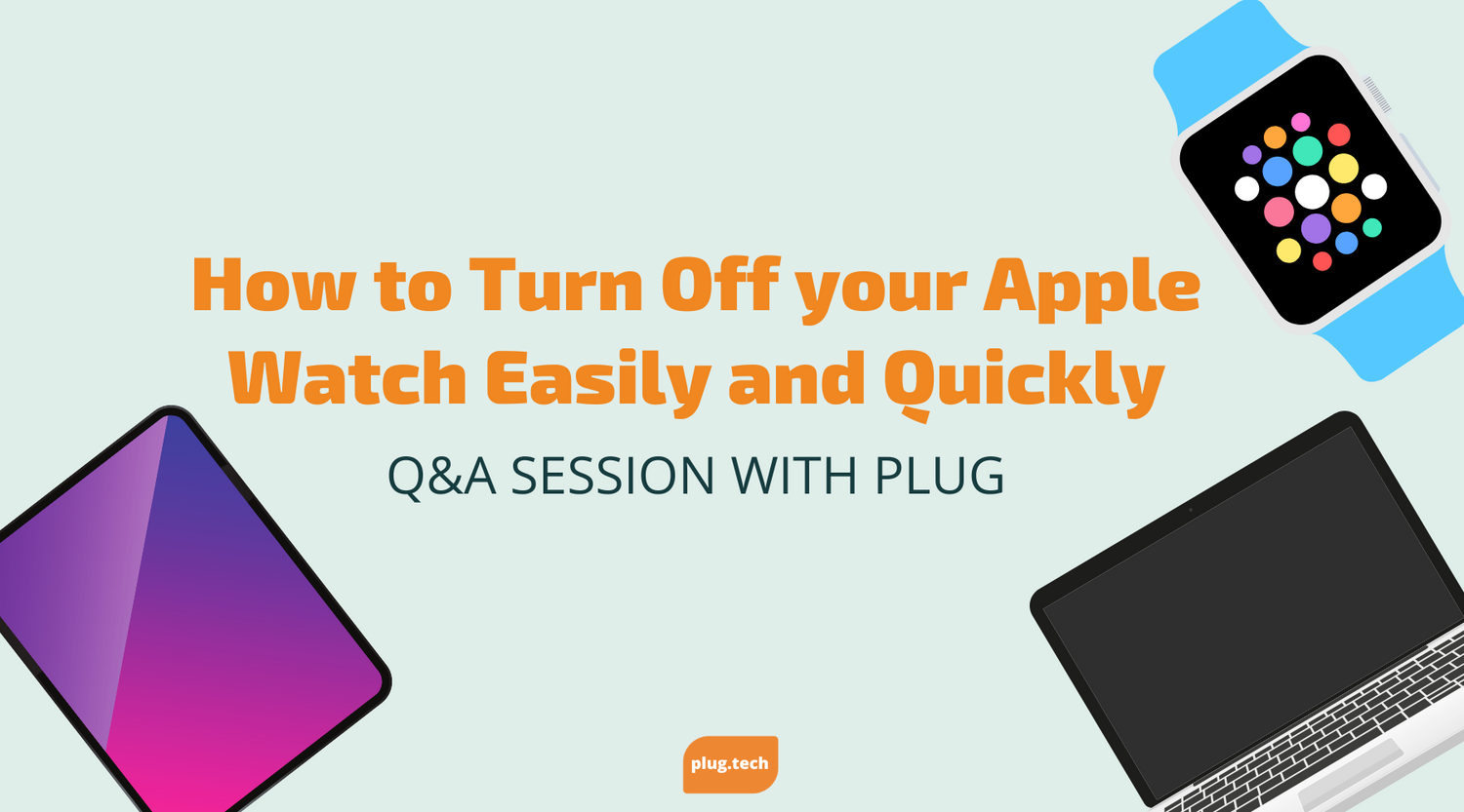 How to Turn Off your Apple Watch Easily and Quickly – Plug